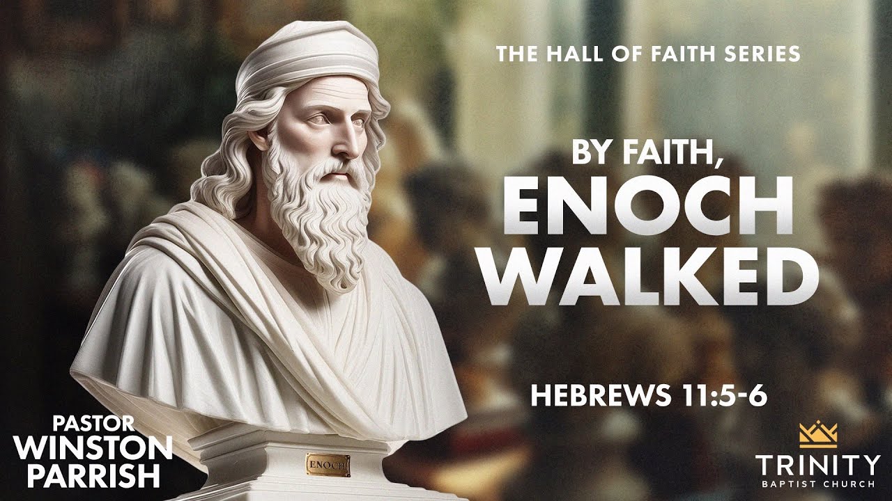 By Faith, Enoch Walked | Pastor Winston Parrish - YouTube