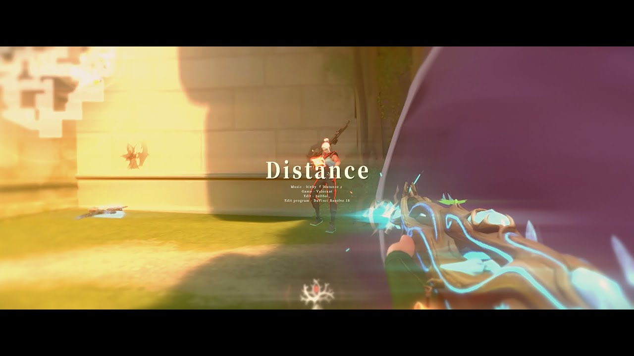 Val Edit. 『 Distance 』 - YouTube