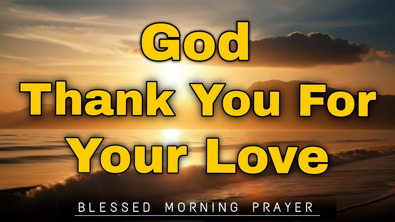 Lord, Thank You for Your Grace 🙏 | Powerful Morning Prayer of Gratitude ...