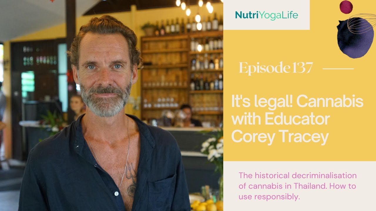 It's legal! Cannabis with Educator Corey Tracey - Episode 137 - YouTube