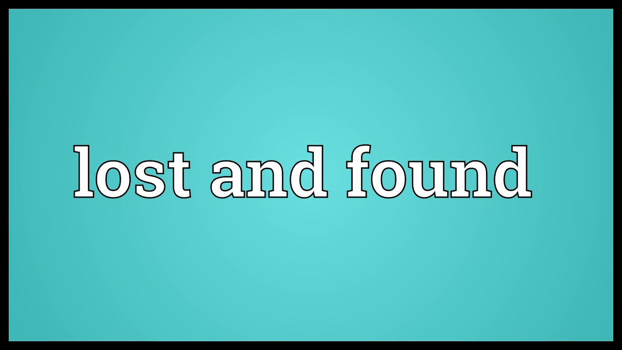 Lost And Found Meaning YouTube lost-and-found-meaning-youtube
