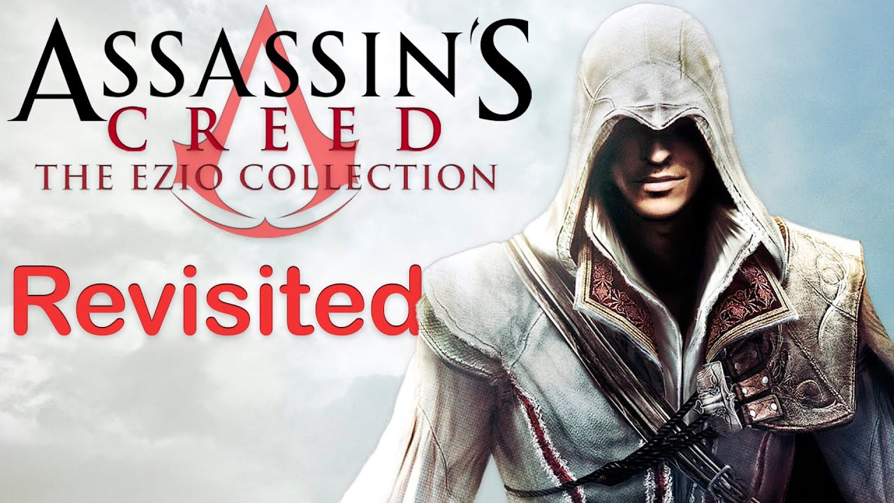 Revisiting the Assassin's Creed Ezio Collection. (Backlog Update 5 ...