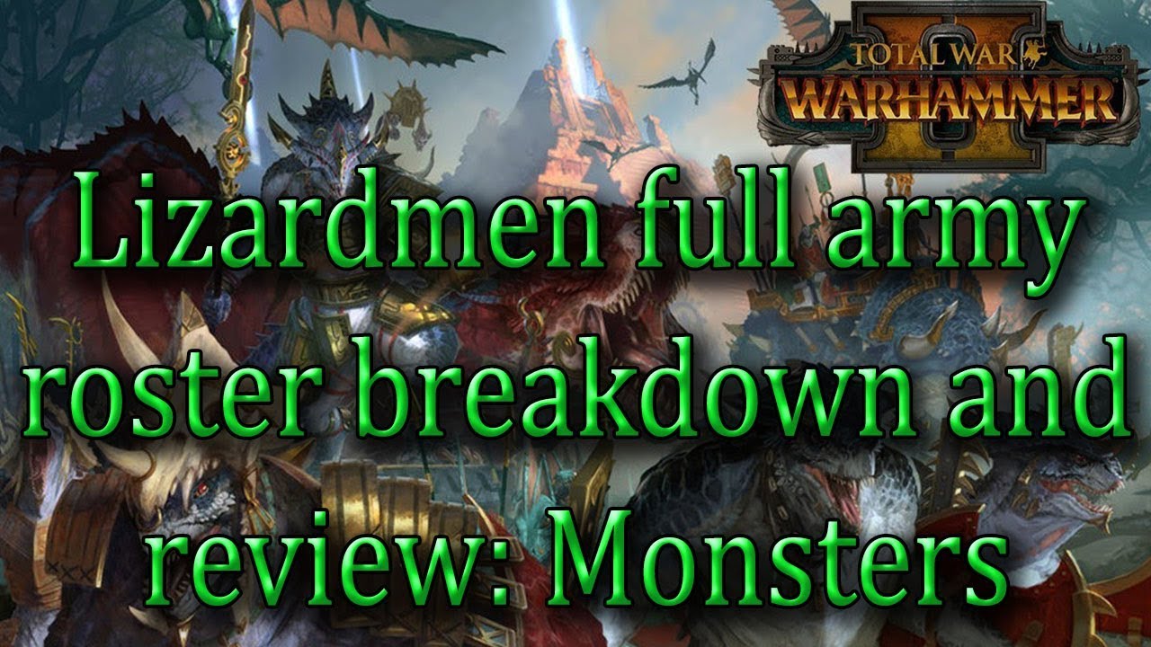 Total War Warhammer 2: Lizardmen full army roster breakdown and review ...