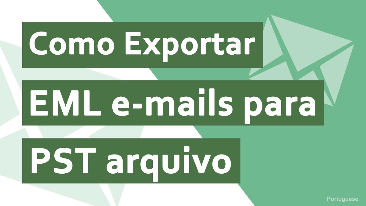 Como exportar EML para o formato PST, passo a passo: - YouTube