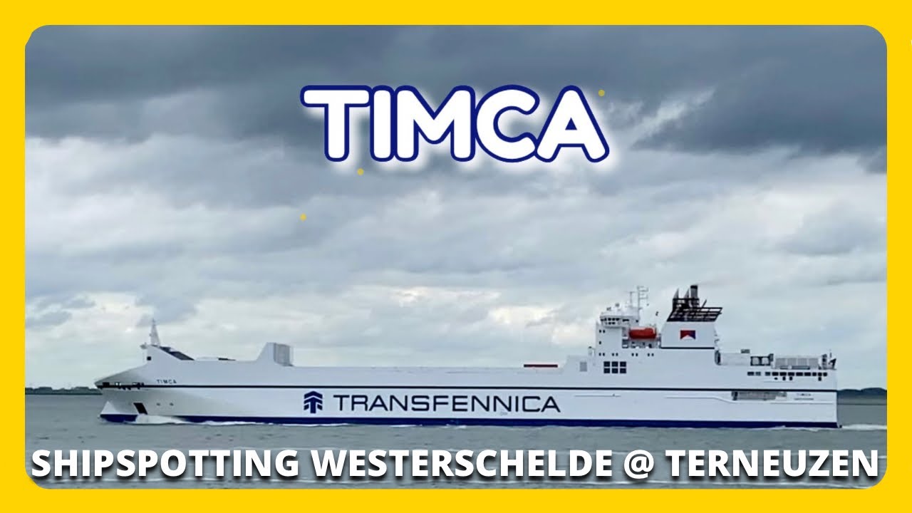 Ro-Ro Cargo ship TIMCA on the Western Scheldt @ Terneuzen - YouTube