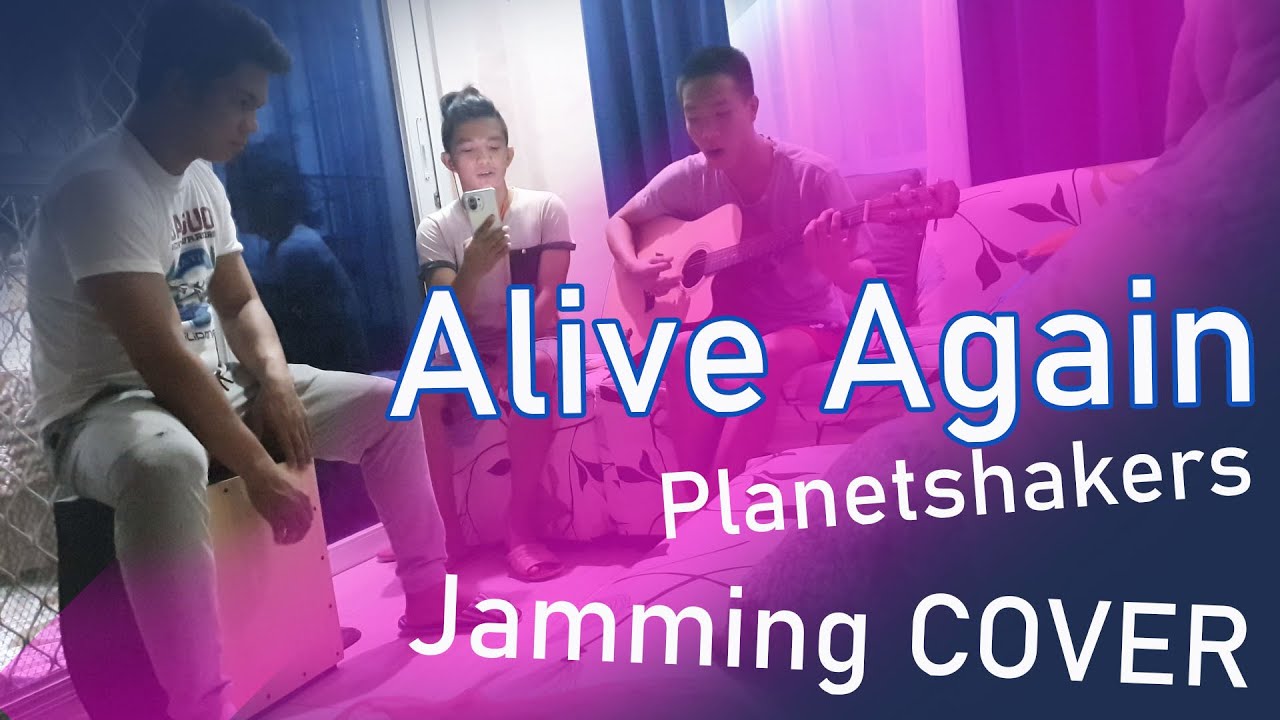 Alive Again By Planetshakers Cover I Jamming - YouTube