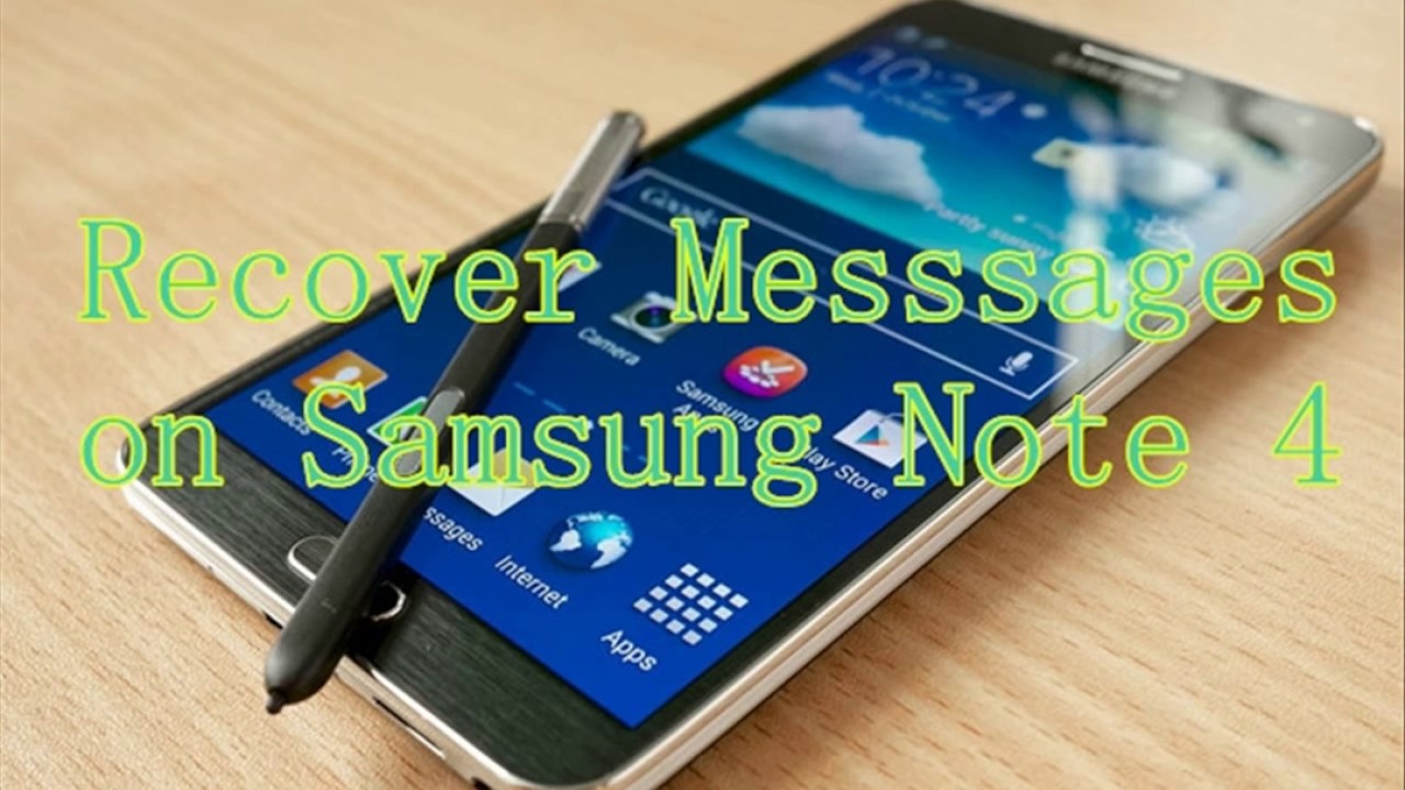 How to Recover Deleted Messages from Samsung Note 4? - YouTube