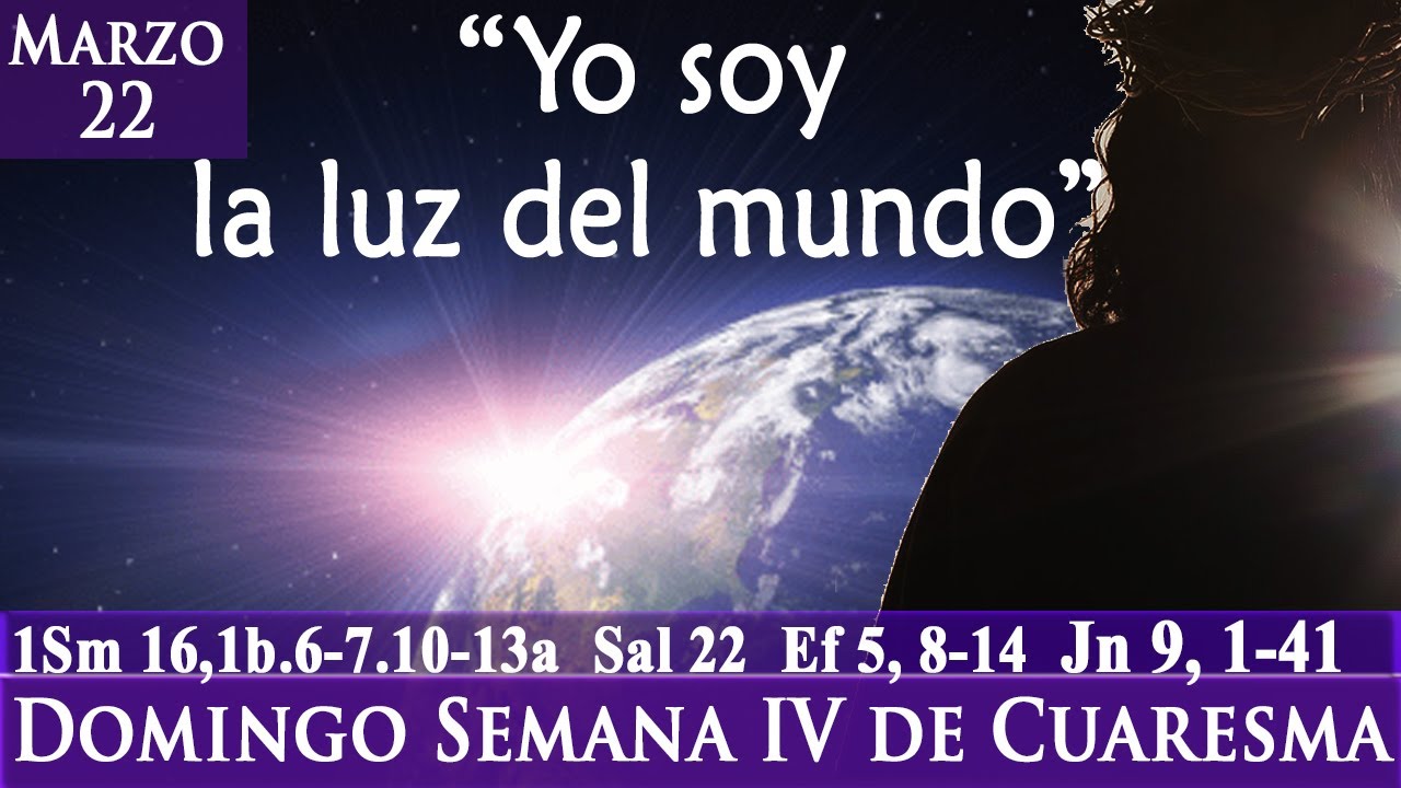 Evangelio Domingo 22 de Marzo de 2020 Juan 9,1-41 - YouTube