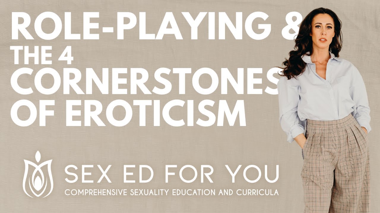Role Play & The 4 Cornerstones of Eroticism - YouTube