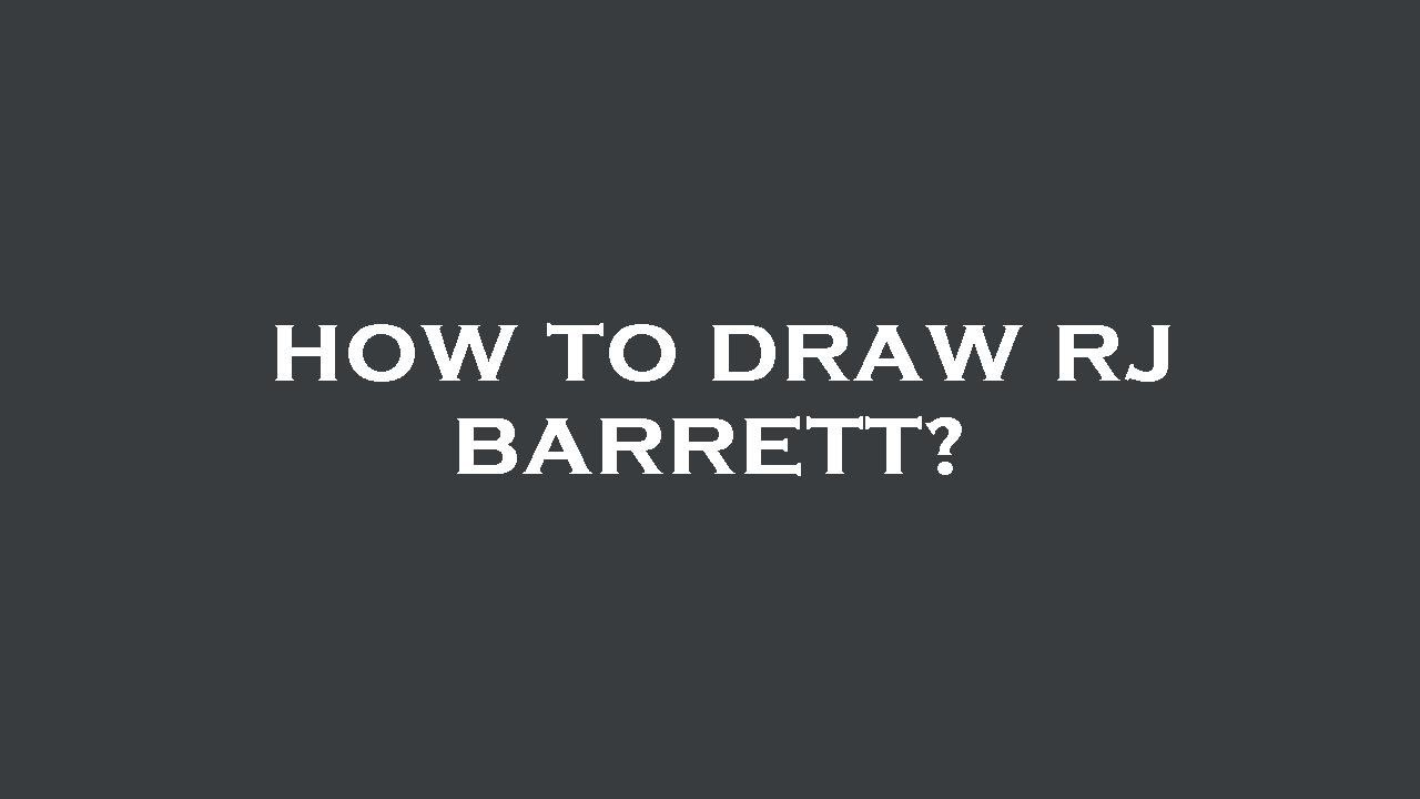 How to draw rj barrett? - YouTube
