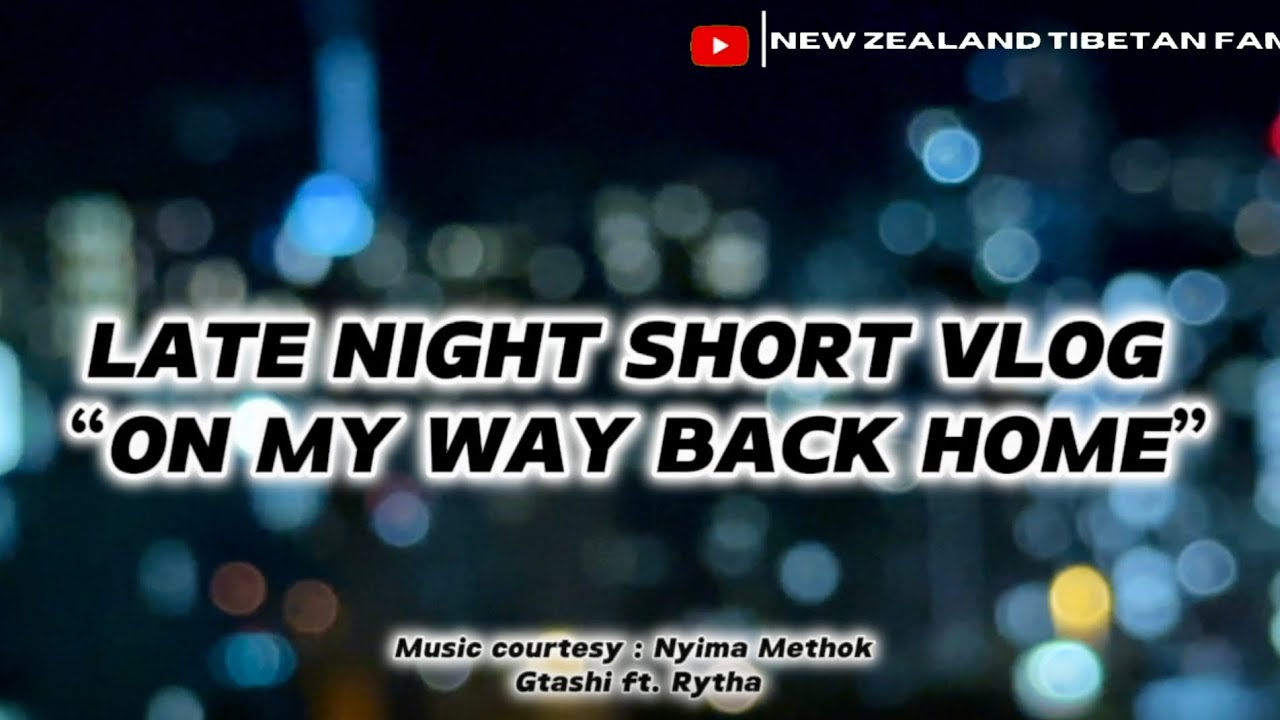Late night short VLOG - “On my way back home”. - YouTube