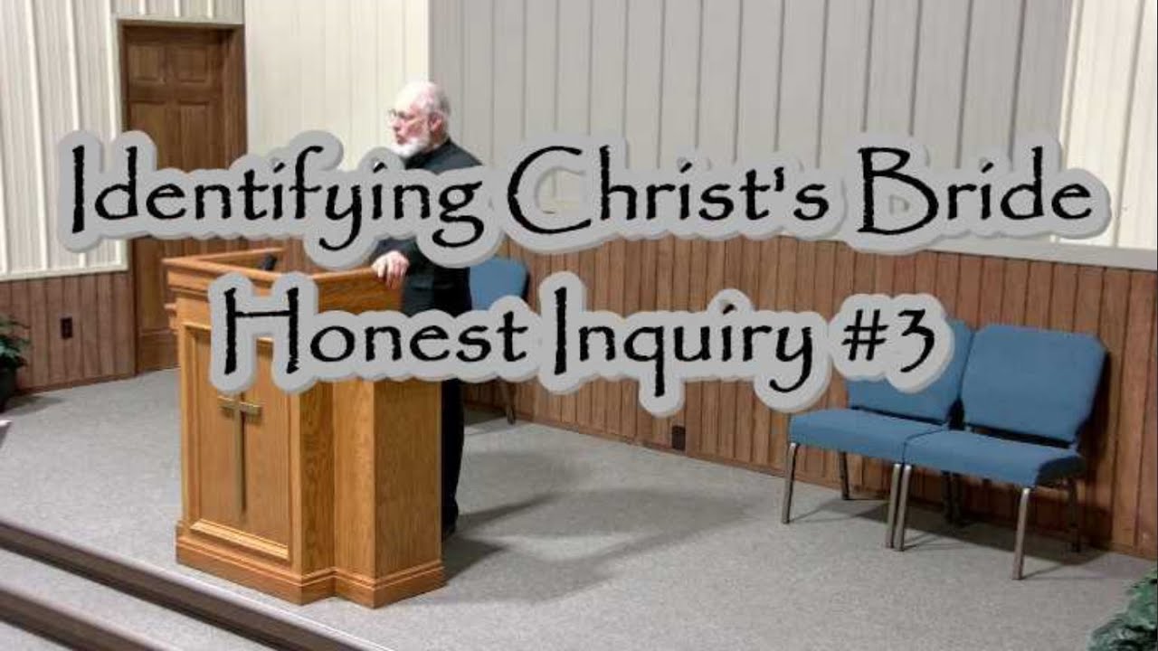 Identifying Christ's Bride - Honest inquiry #3 - YouTube