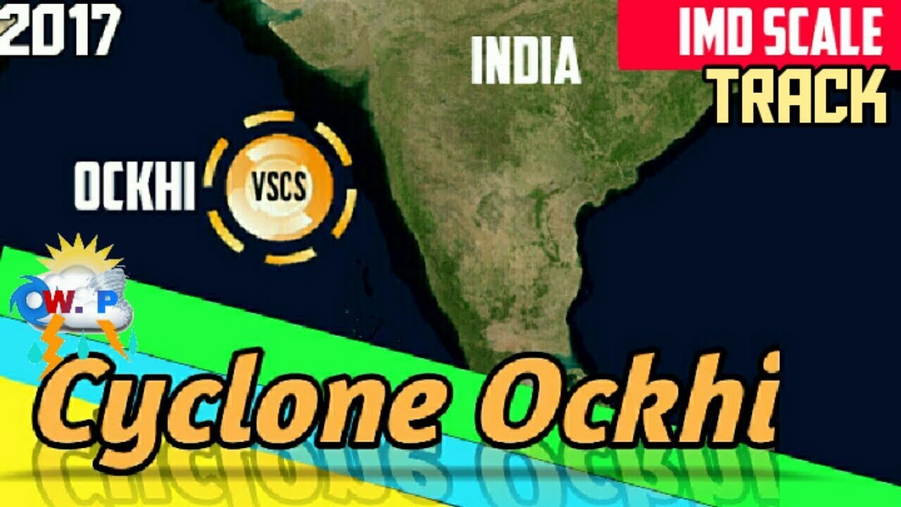 🌀The track of very severe cyclone Ockhi 2017🌀(Imd scale) - YouTube