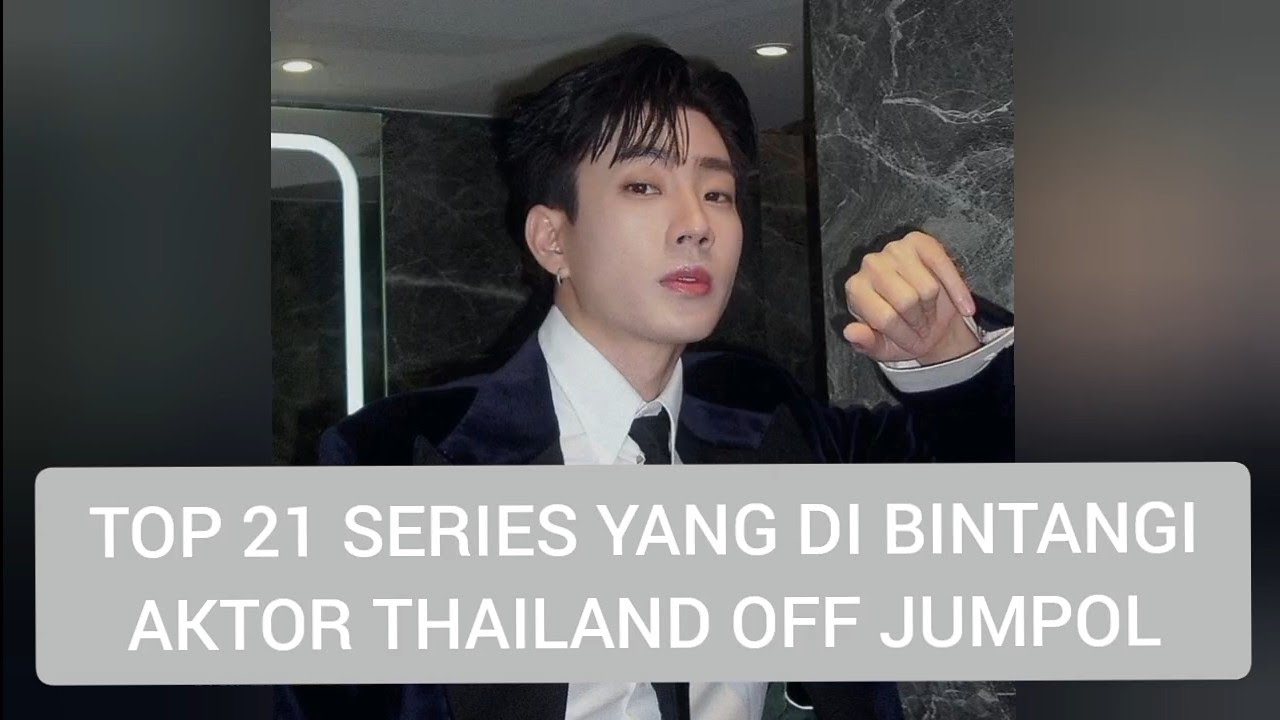 TOP 21 SERIES YANG DI BINTANGI OFF JUMPOL - YouTube