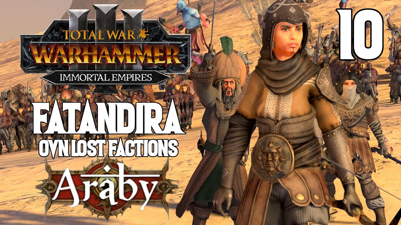 The Endless Tomb King Hordes - Fatandira #10 - OvN Lost Factions Araby - Total War: Warhammer 3 ...