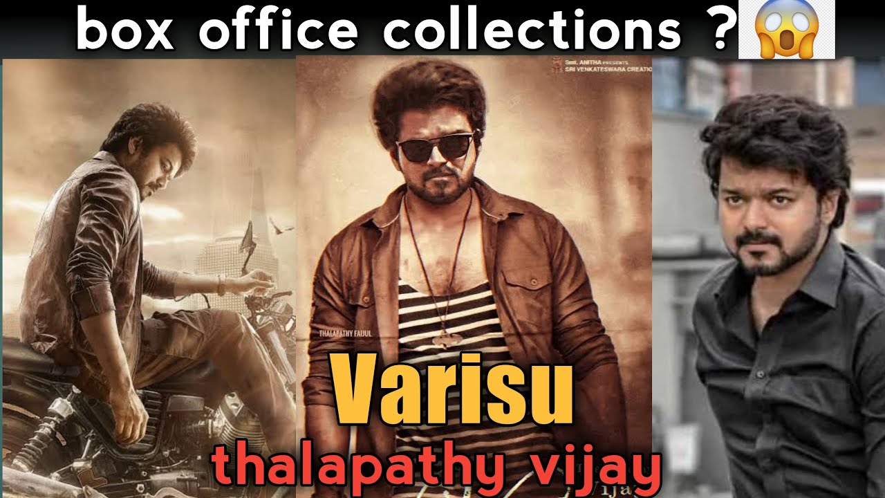 Varisu movie box office collections, thalapathy vijay 2023 movie ...