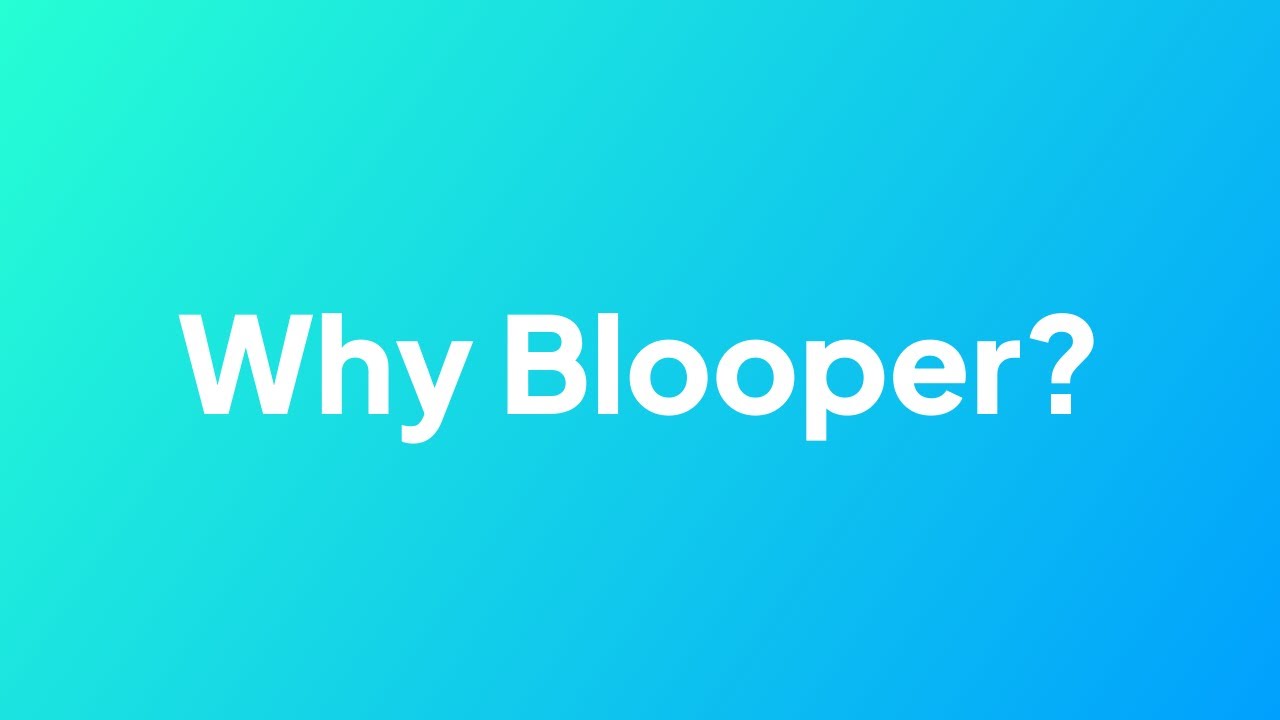 Why Blooper? - YouTube