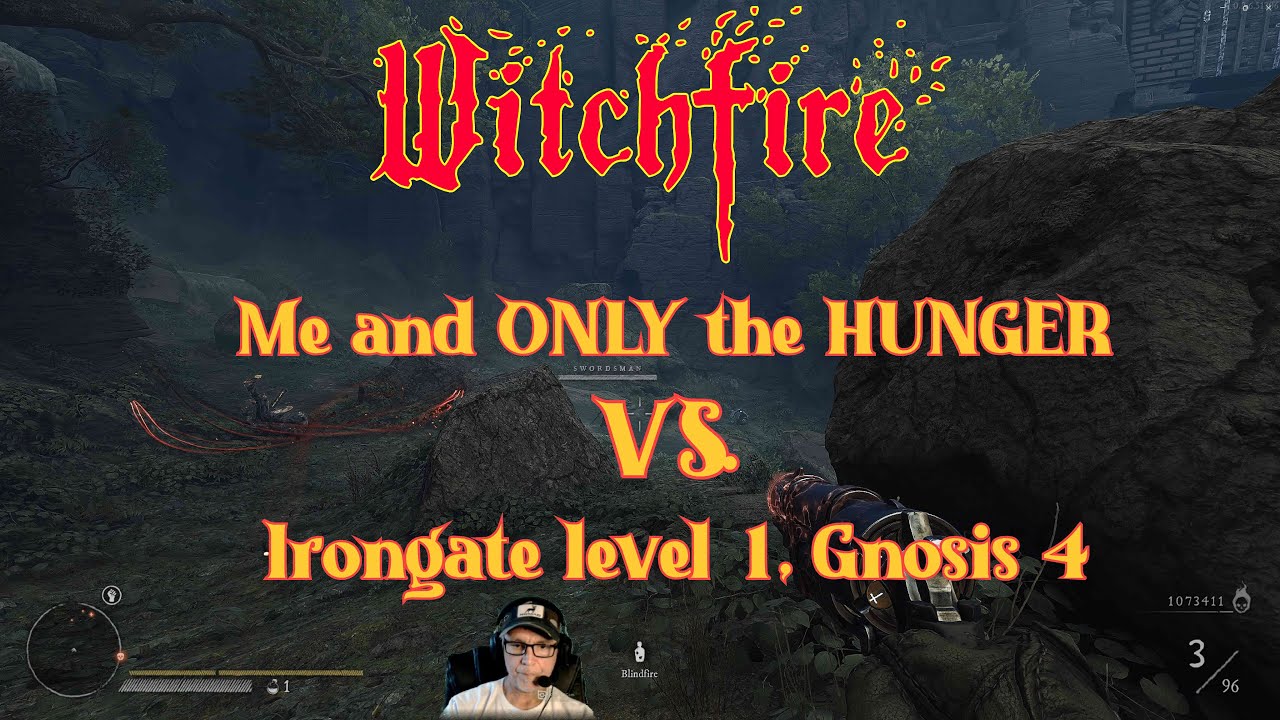 Witchfire! Me and the HUNGER VS. Irongate Castle Level 1, GNOSIS 4 ...
