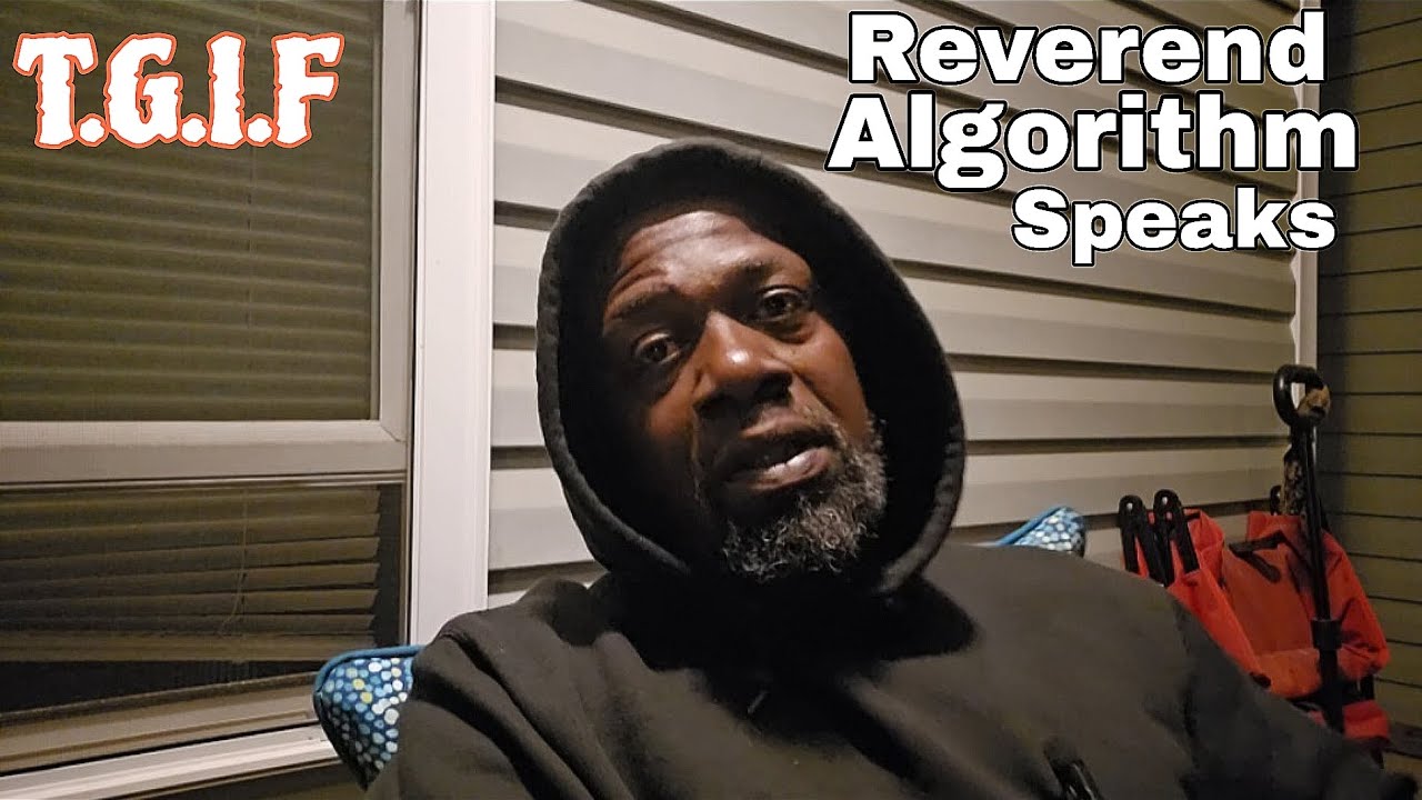 Thank God it's friday - Reverend Algorithm has a message for YouTubers and Content Creators ...