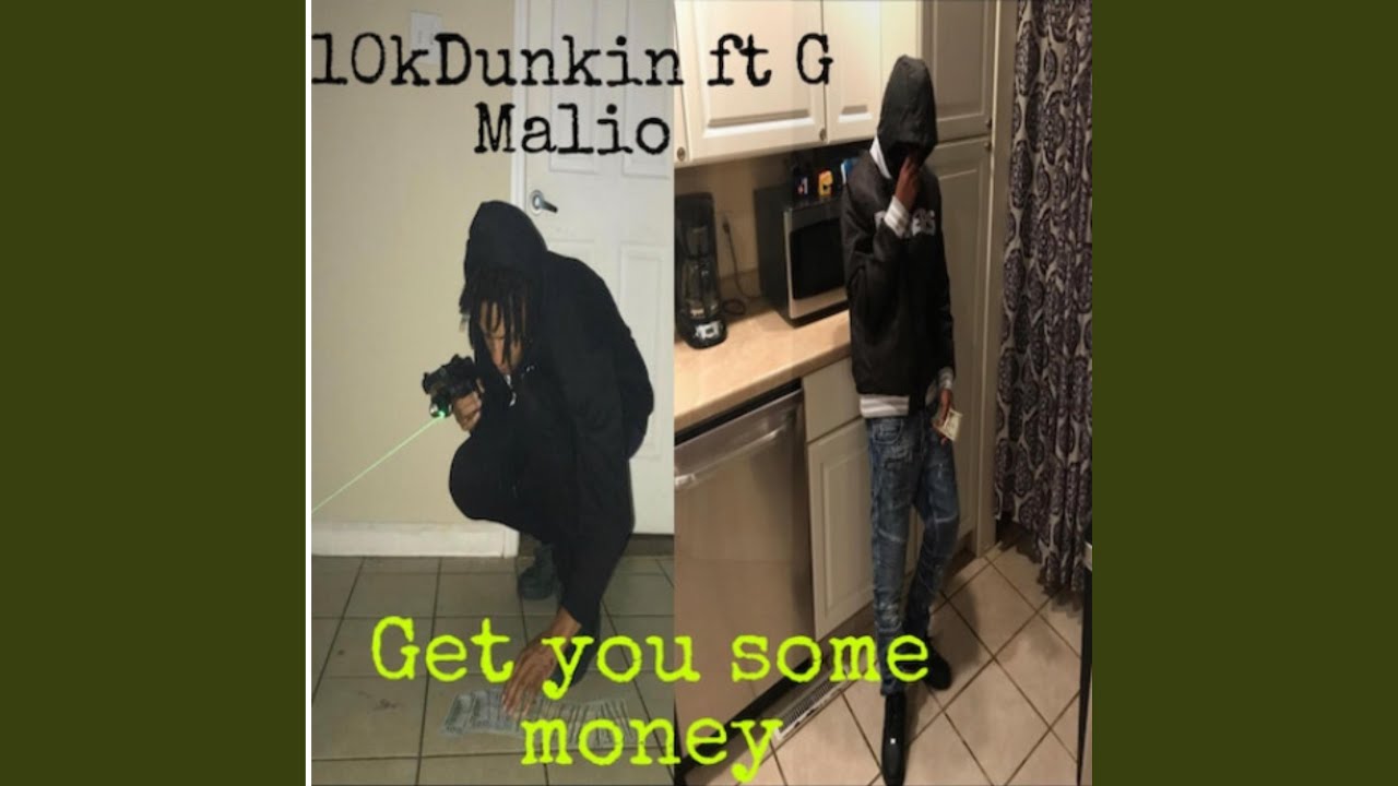 Get you some money (feat. 10kdunkin) - YouTube