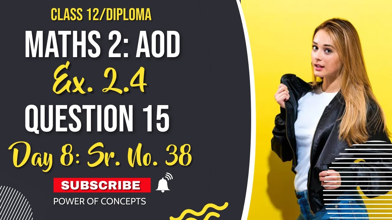 Class 12 Maths 2 | Chapter 2 | AOD | Ex 2.4 | Question 15 | Sr. No. 38 ...