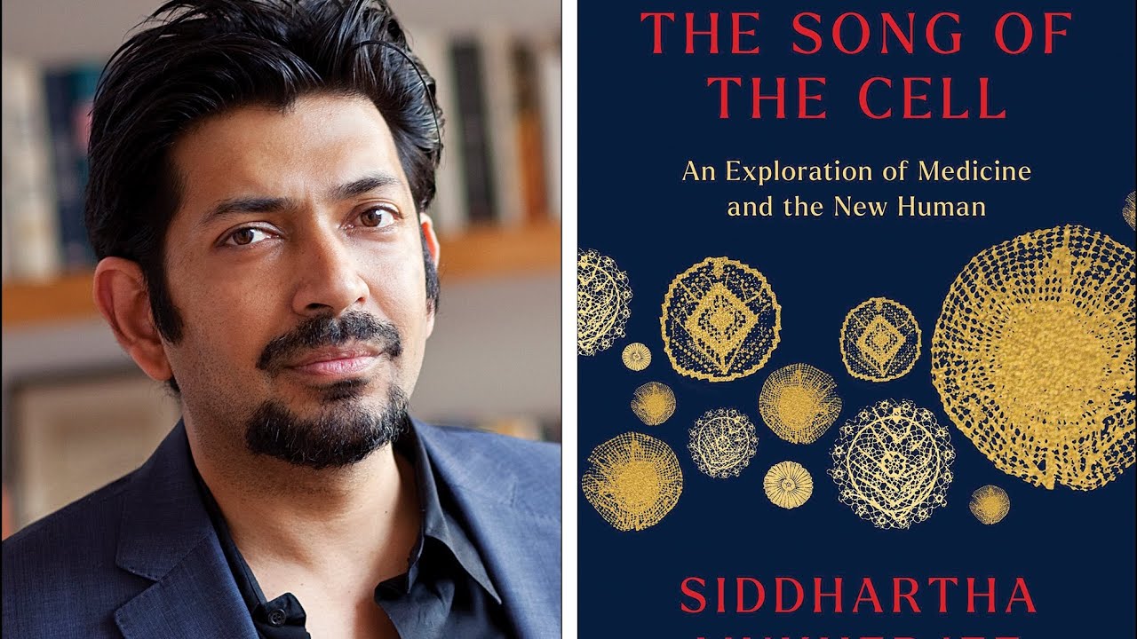 The Song of the Cell By Siddhartha Mukherjee - YouTube