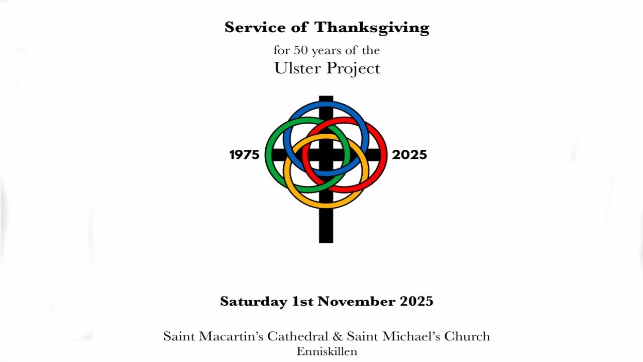 A Service of Thanksgiving for 50 years of the Ulster Project from ...