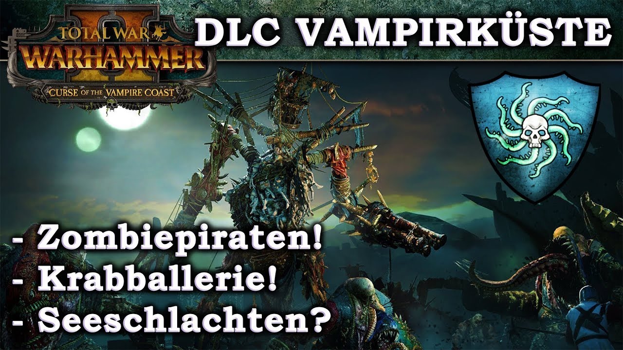 DLC VAMPIRKÜSTE - Curse of the Vampire Coast Trailer deutsche Synchro ...