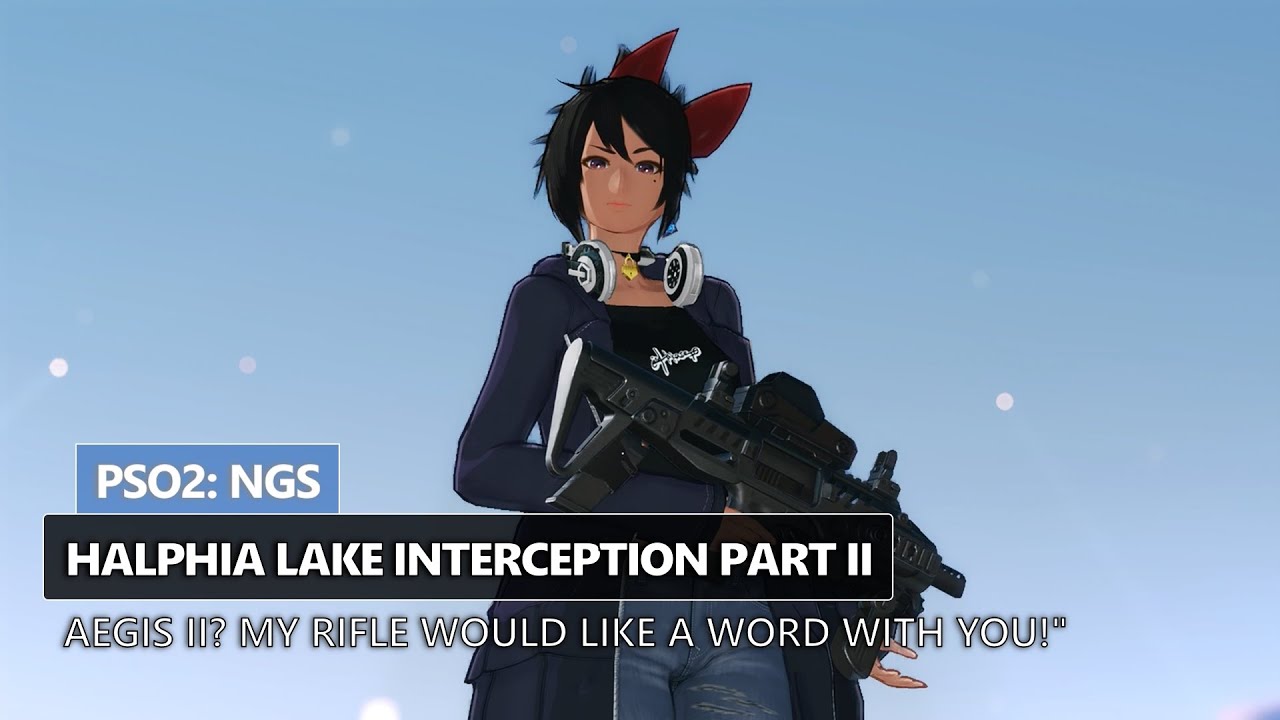 PSO2: NGS - Halphia Lake Interception Part II (Ranger Gameplay) - YouTube
