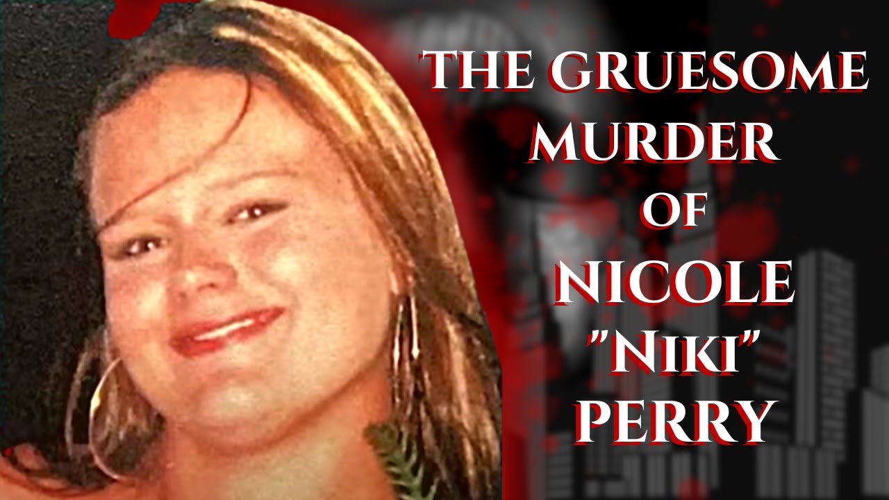 The GRUESOME MURDER of Nicole Niki Perry - YouTube