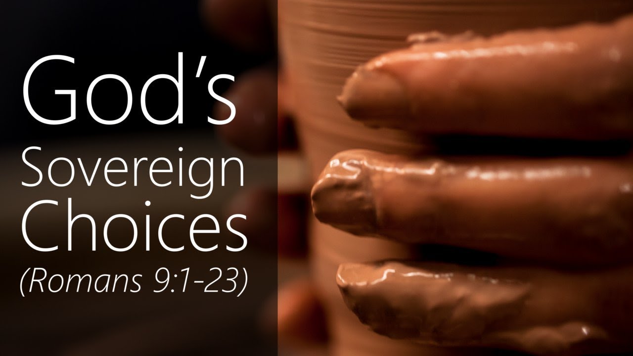 God's Sovereign Choices (Romans 9) - YouTube