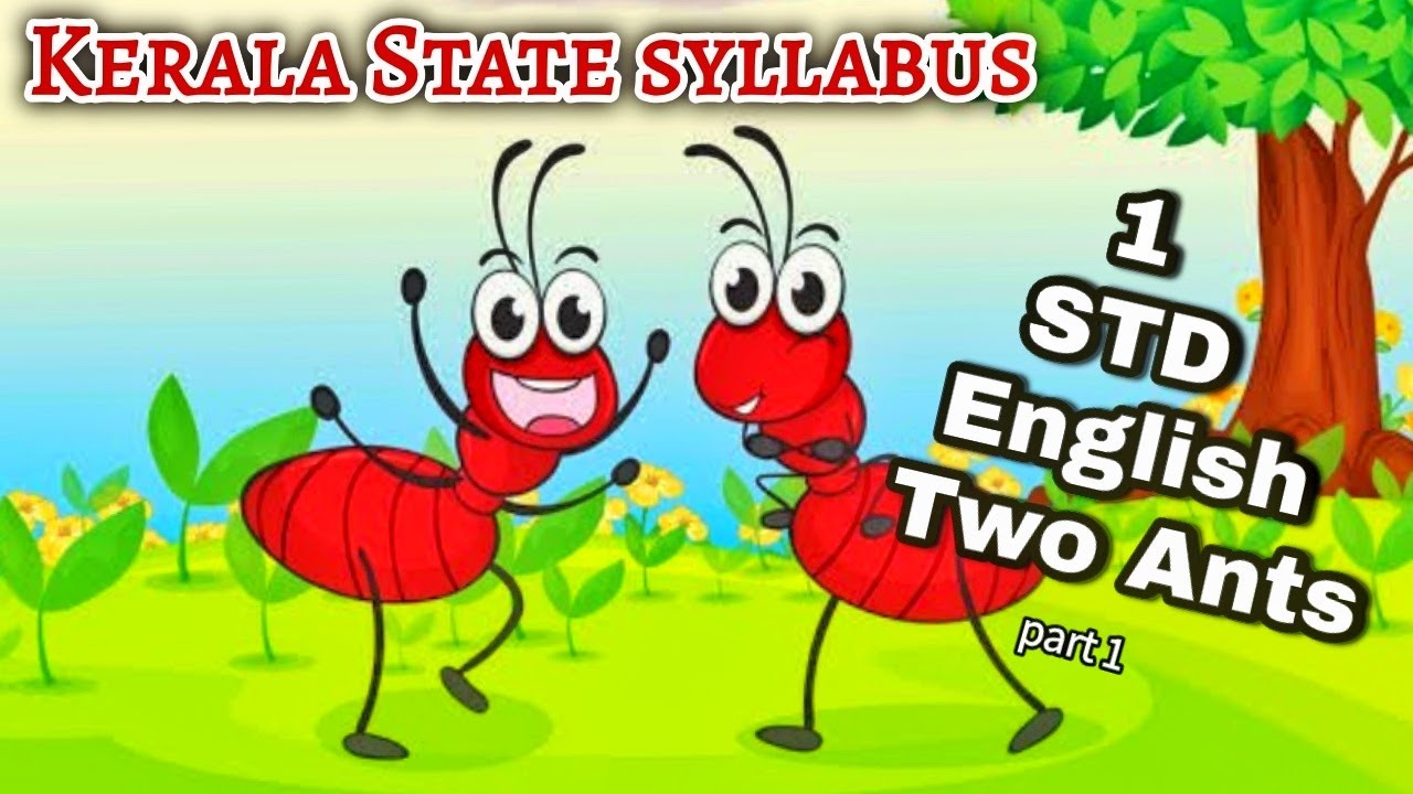Kerala State syllabus 1 STD English unit 1 Two ants|| - YouTube