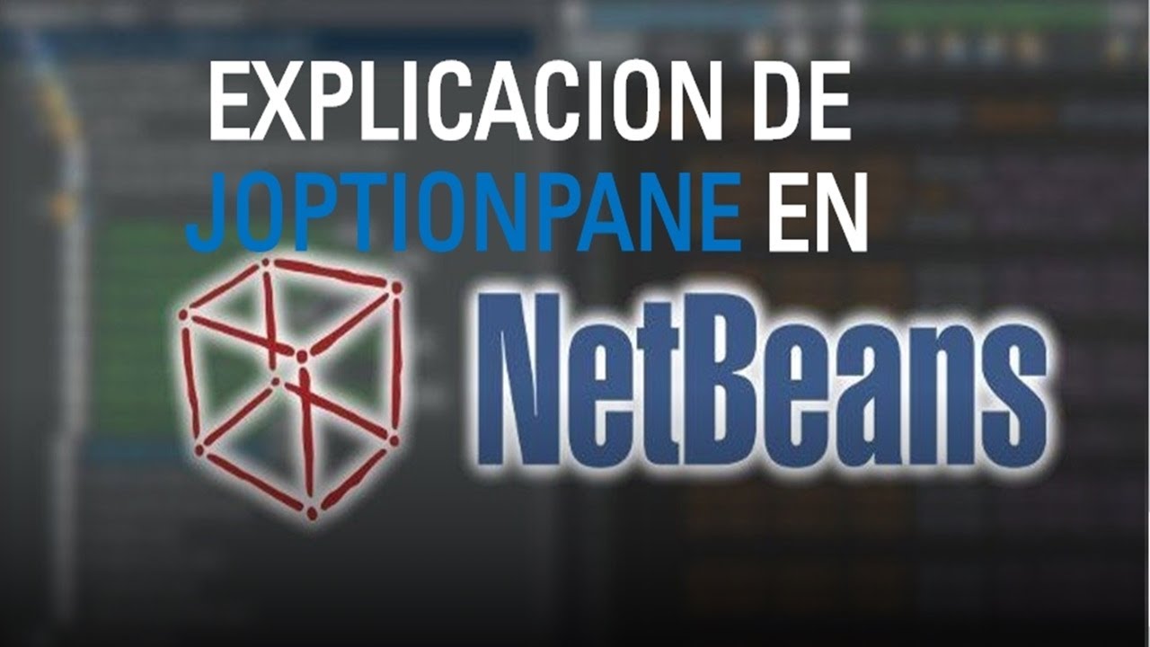 Netbeans Explicacion De Clase Joptionpane Youtube