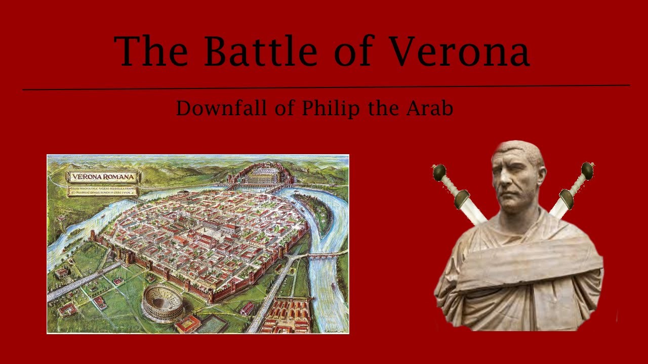 The Battle of Verona: Downfall of Philip the Arab | Political ...