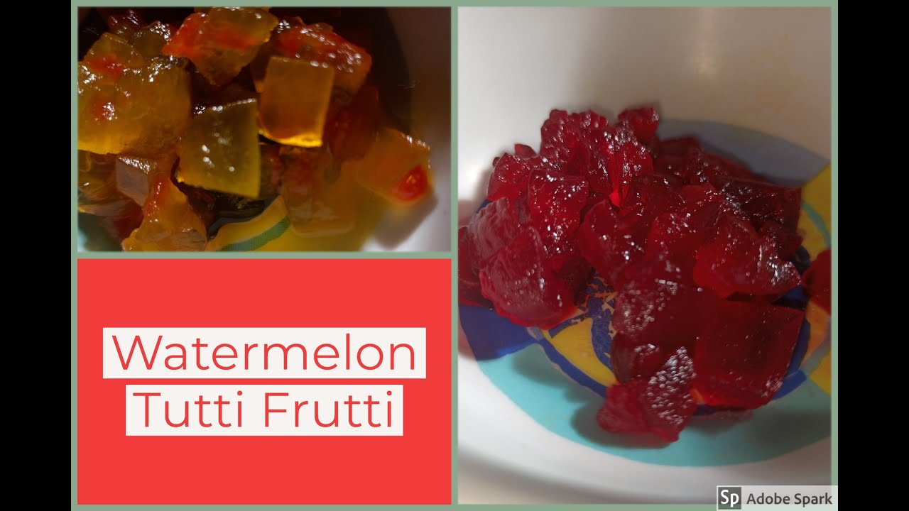 Tutti Frutti Recipe | Watermelon Tutti Frutti | How to make Tutti ...