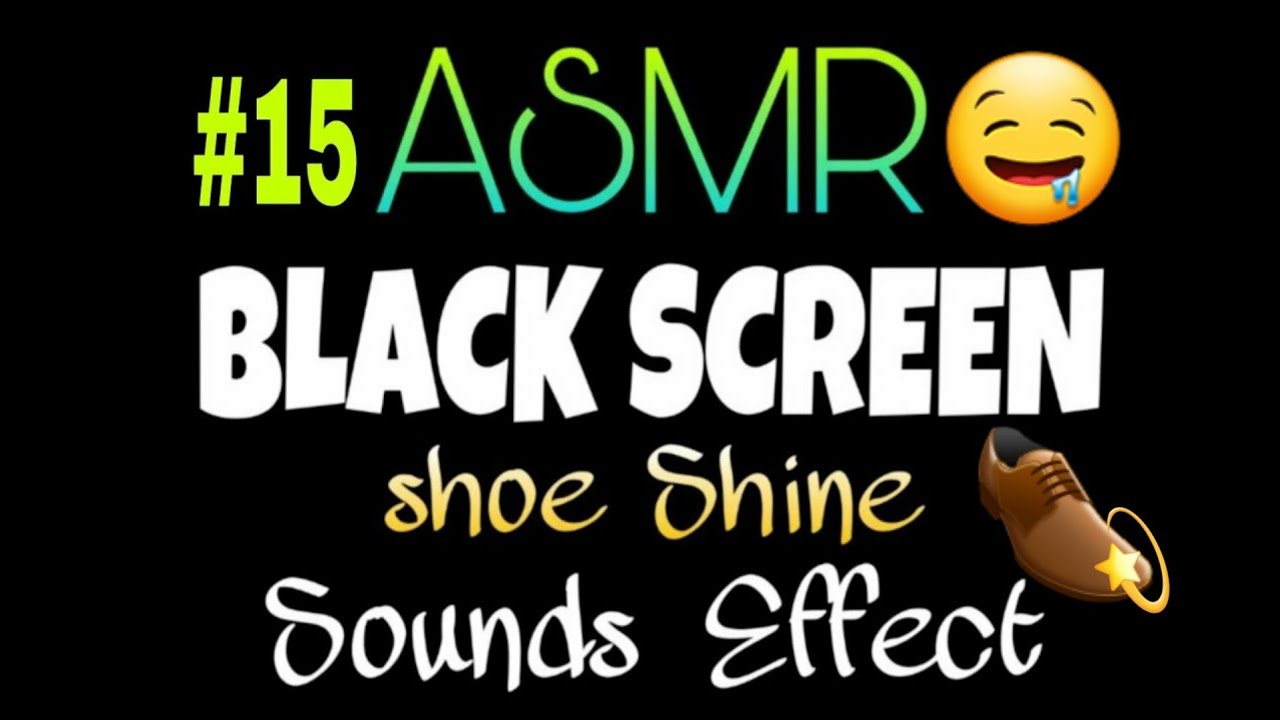 BEST ASMR Shoe Shine Sound Effect On A Black Screen #15 - YouTube