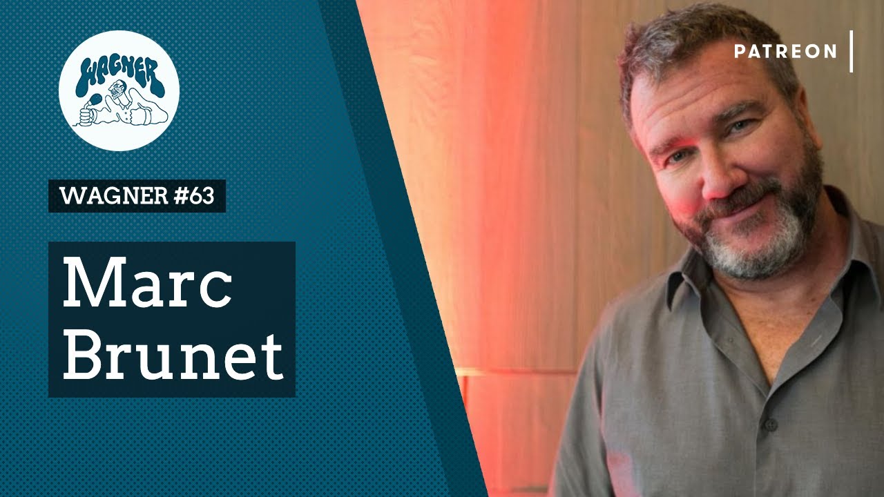 WAGNER #63 - Marc Brunet - YouTube