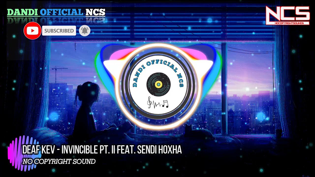 NCS Relase For Relaxing - Deaf Kev - Invincible Pt. II feat Sendi Hoxha ...