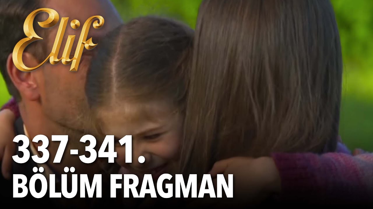 Elif - 337-341.Bölüm Fragman - YouTube