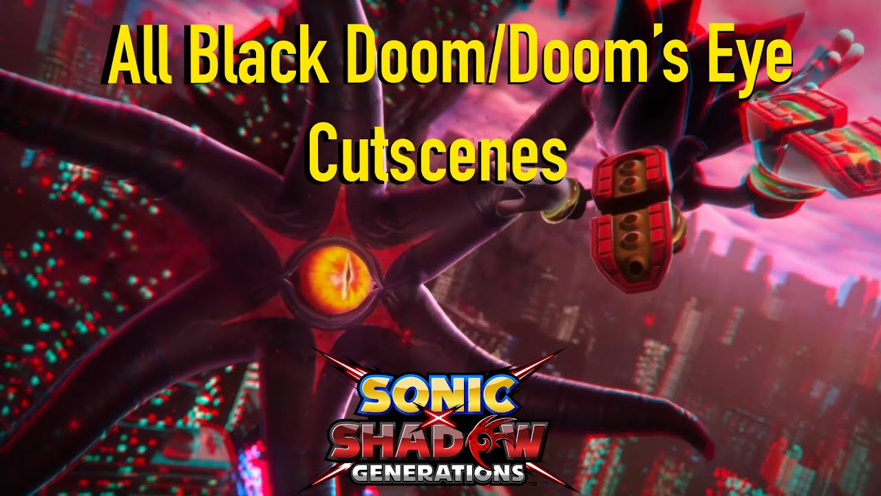All Black Doom / Doom’s Eye Cutscenes in Sonic X Shadow Generations ...
