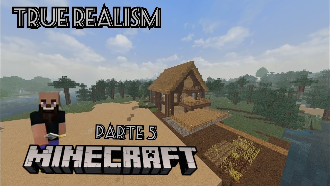 Minecraft TRUE REALISM survival PARTE 5 (NO COMMENTARY) - YouTube