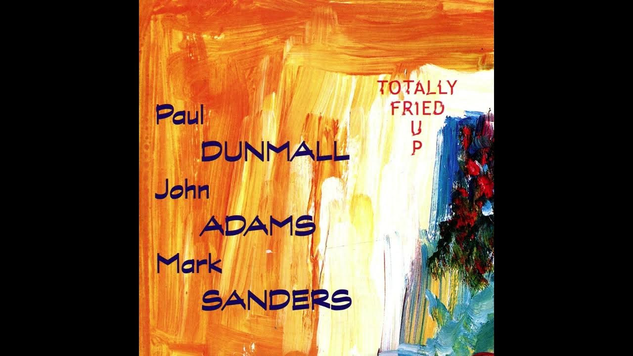 Paul Dunmall, John Adams & Mark Sanders - Samskaras (SLAMCD235) #freejazz #avantgarde #jazz ...