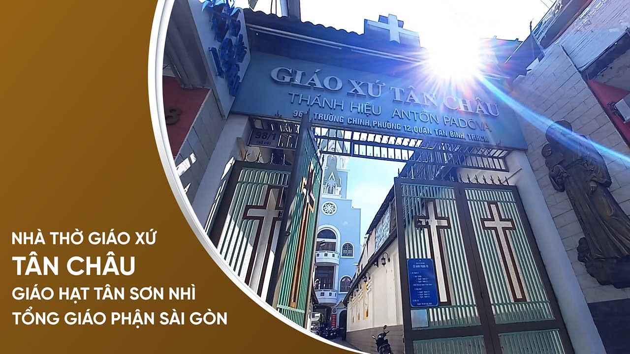#136- Nhà thờ GX Tân Châu(GH Tân Sơn Nhì,TGP Sài Gòn)-Trải Nghiệm 21 ...