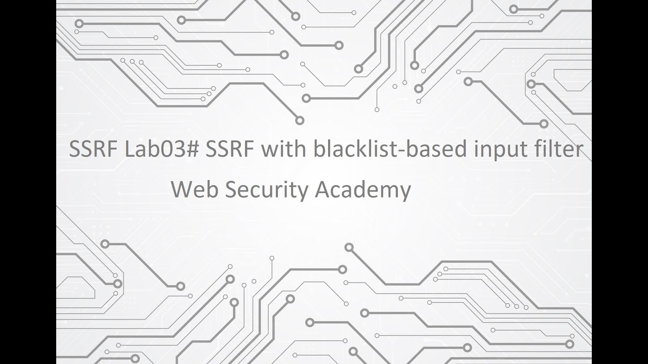SSRF Lab03# with blacklist-based input filter - YouTube