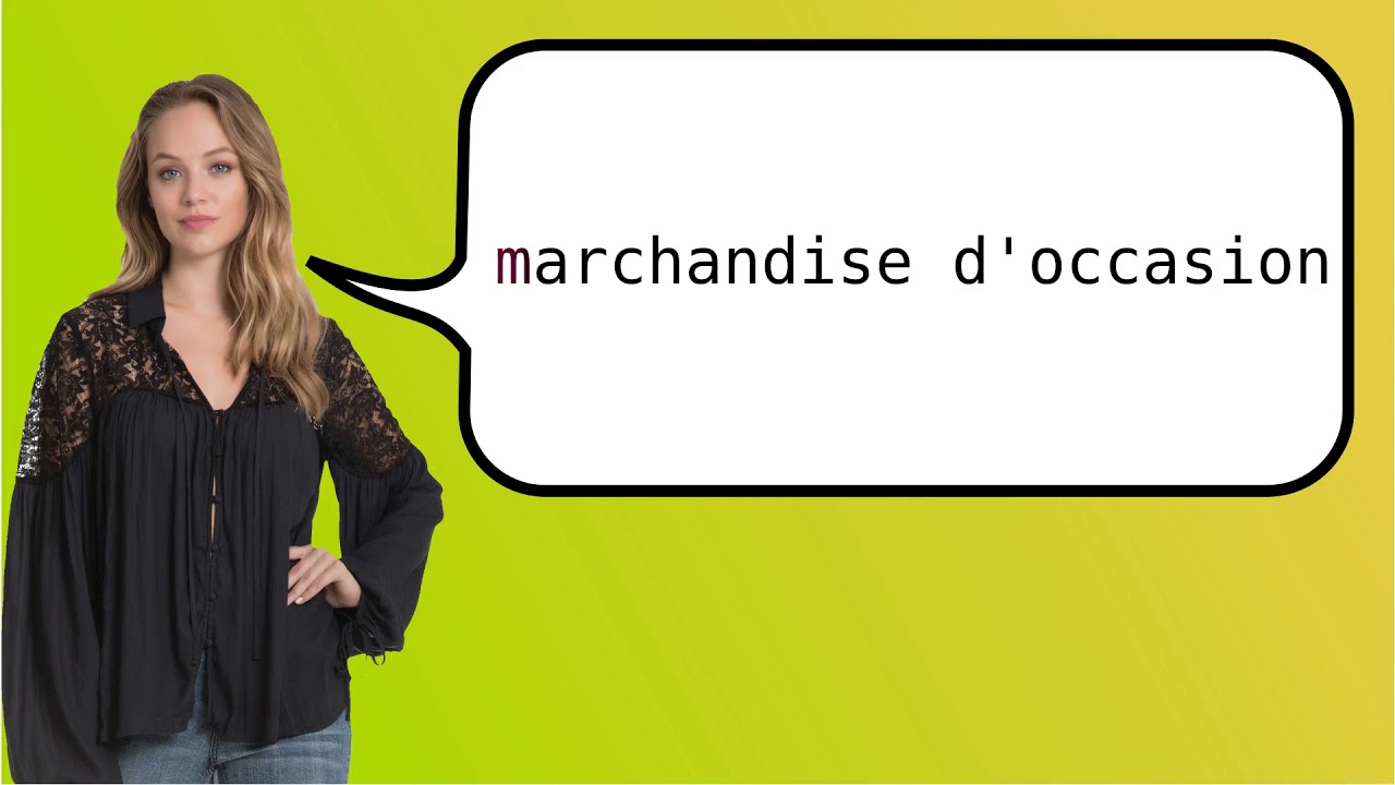 How To Say second hand Goods In French YouTube how-to-say-second-hand-goods-in-french-youtube