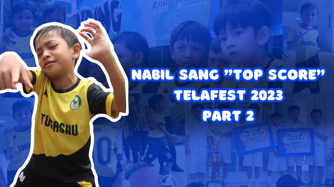 Nabil sang "TOP SCORE" Perlombaan Futsal Antar TK di TELAFEST 2023 ...