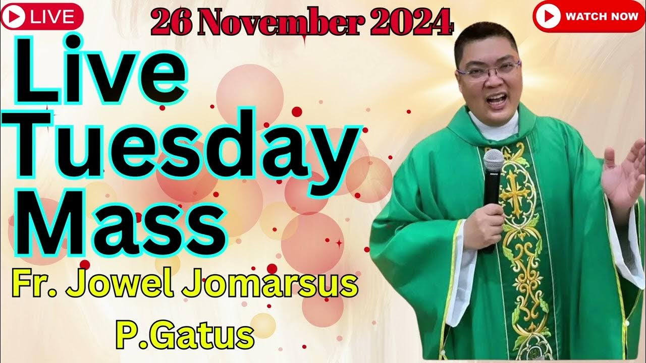 TUESDAY FILIPINO LIVE MASS TODAY II NOVEMBER 26, 2024 II FR. JOWEL JOMARSUS GATUS - YouTube