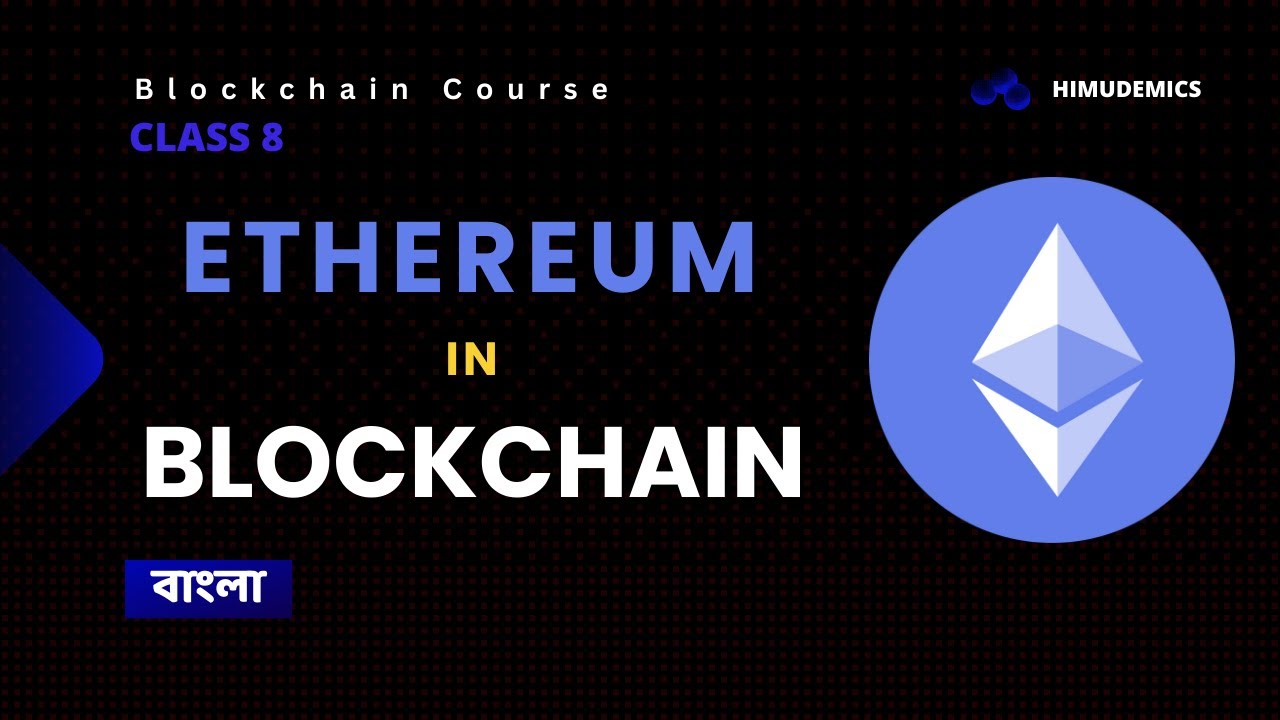 Use of Ethereum in Blockchain | Class 8 | Full Blockchain Course in ...