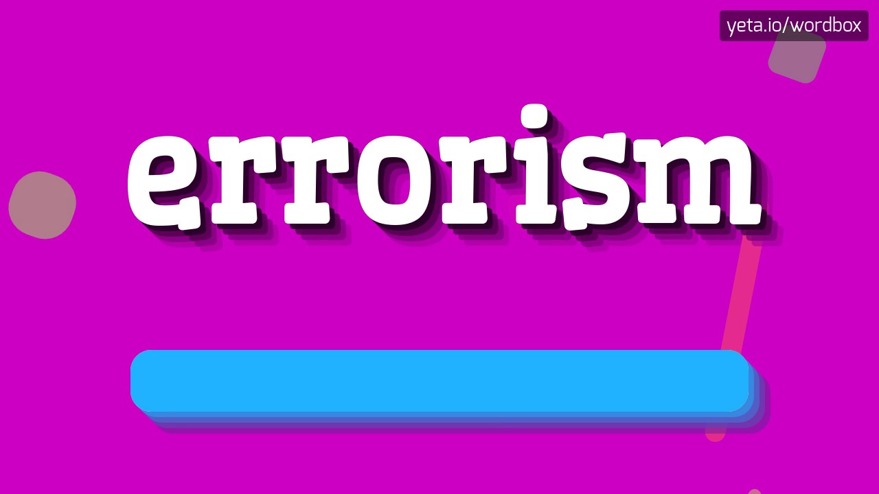 ERRORISM - HOW TO PRONOUNCE IT!? - YouTube