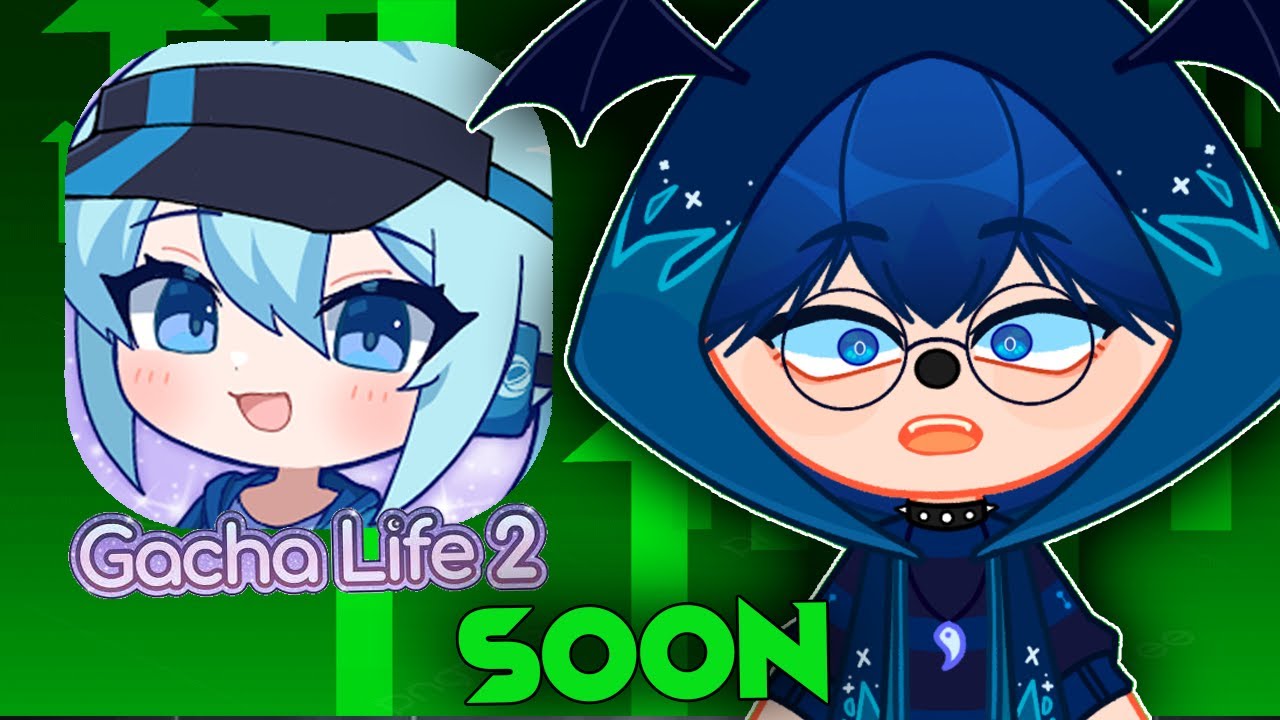GACHA LIFE 2: THE NEXT UPDATE - YouTube